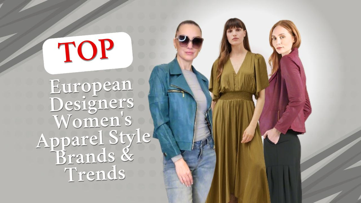 Top European Designers Women's Apparel: Style Trends – Estell Boutique